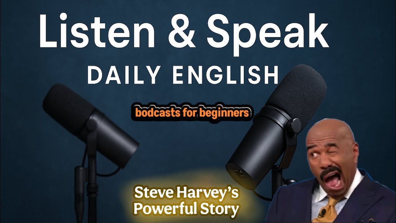 🎧 Never Give Up | Learn English with Steve Harvey’s Powerful Story ...