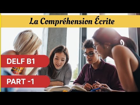 La Compréhension écrite DELF B1 | La Compréhension Écrite Niveau B1 ...