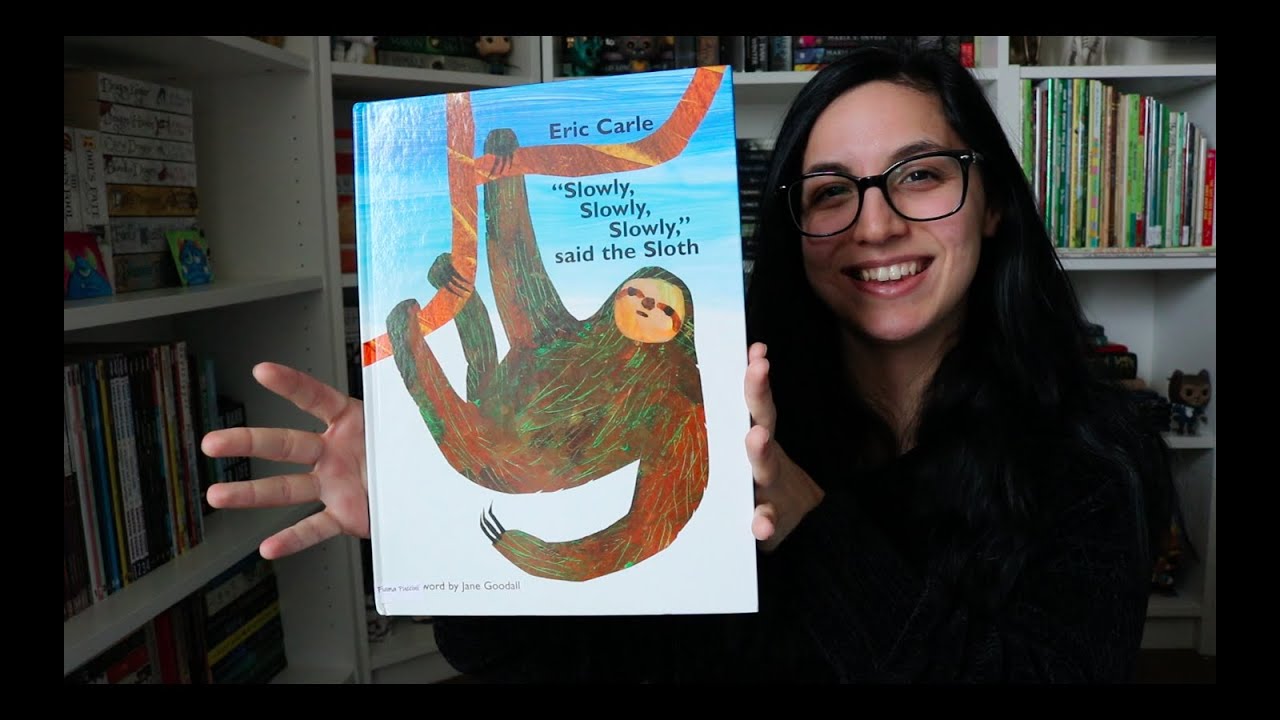 "Slowly, Slowly, Slowly," said the Sloth by Eric Carle - YouTube