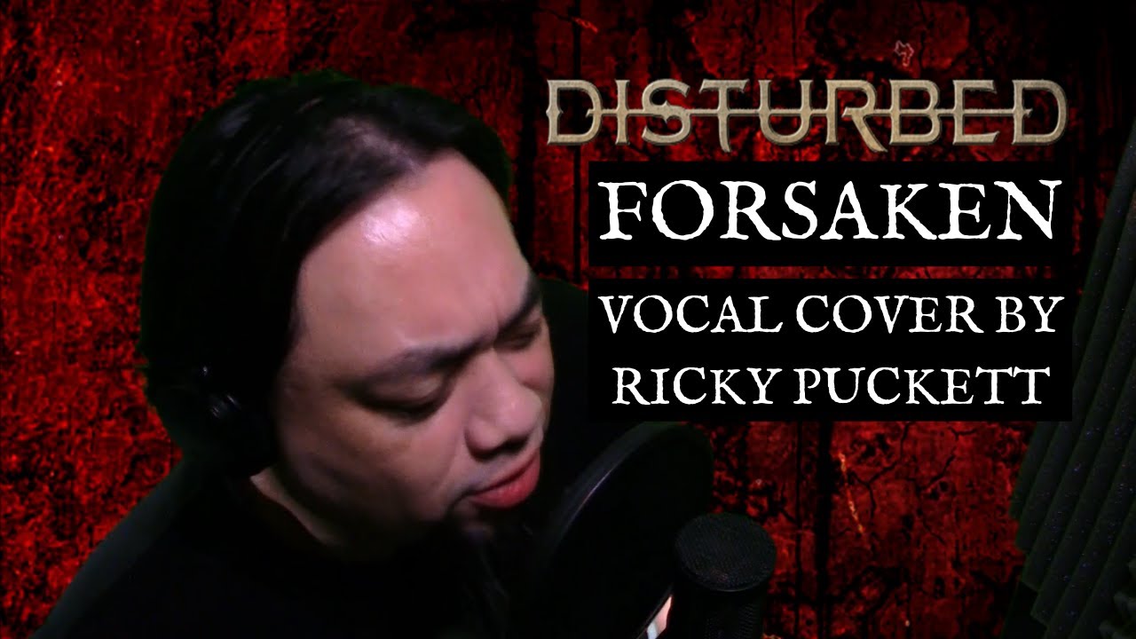 Disturbed - Forsaken (Vocal Cover) - YouTube