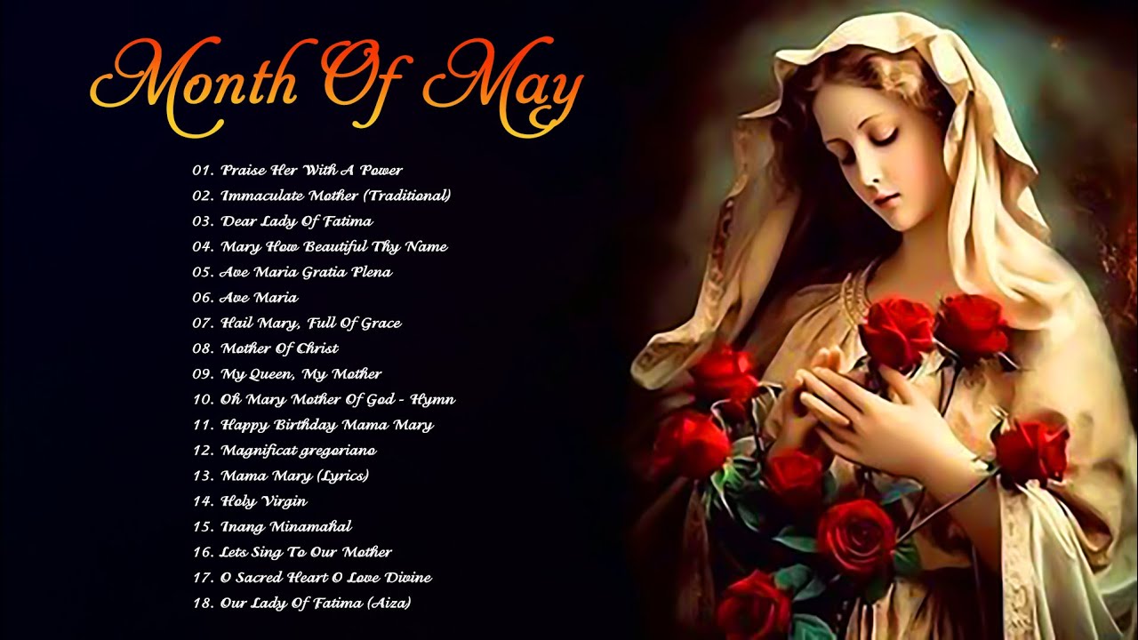 Month Of May - Month Of Mother Mary Hymn (Queen of May - Crowning Song ...