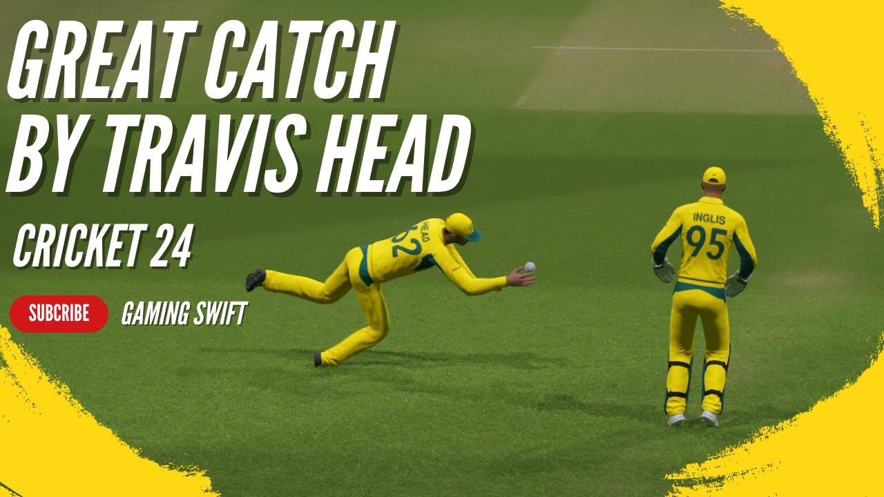 Great Catch By Travis Head | Cricket 24 Gameplay | Gaming Swift - YouTube