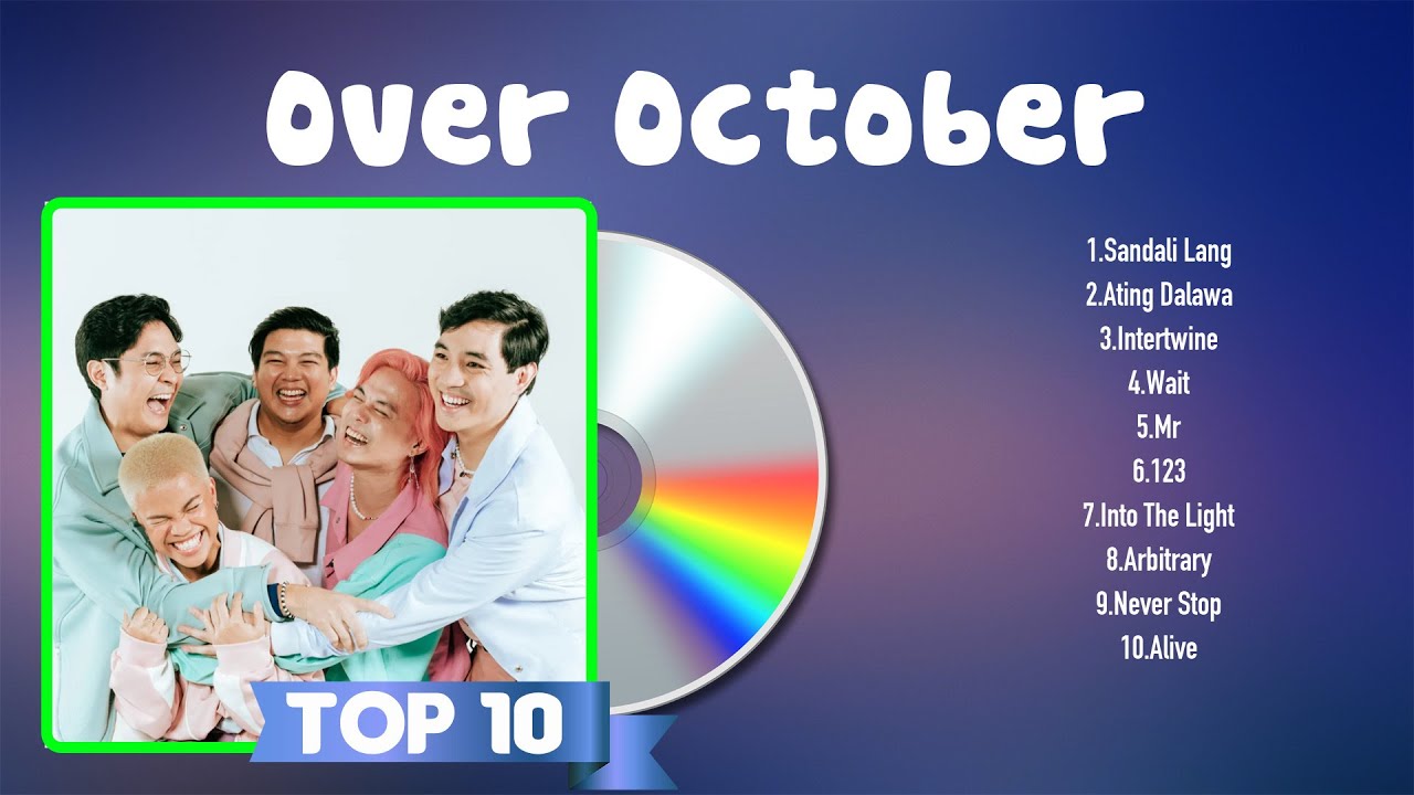 Over October Greatest Hits Playlist Full Album ~ Top 10 OPM Songs ...