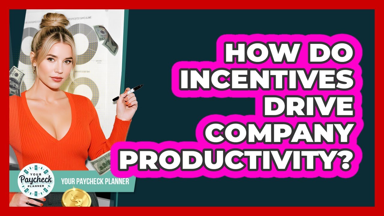 How Do Incentives Drive Company Productivity? - YouTube