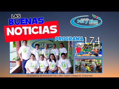 Programa 174 || Las Buenas Noticias ♫ Paz y Bien Guatemala - YouTube