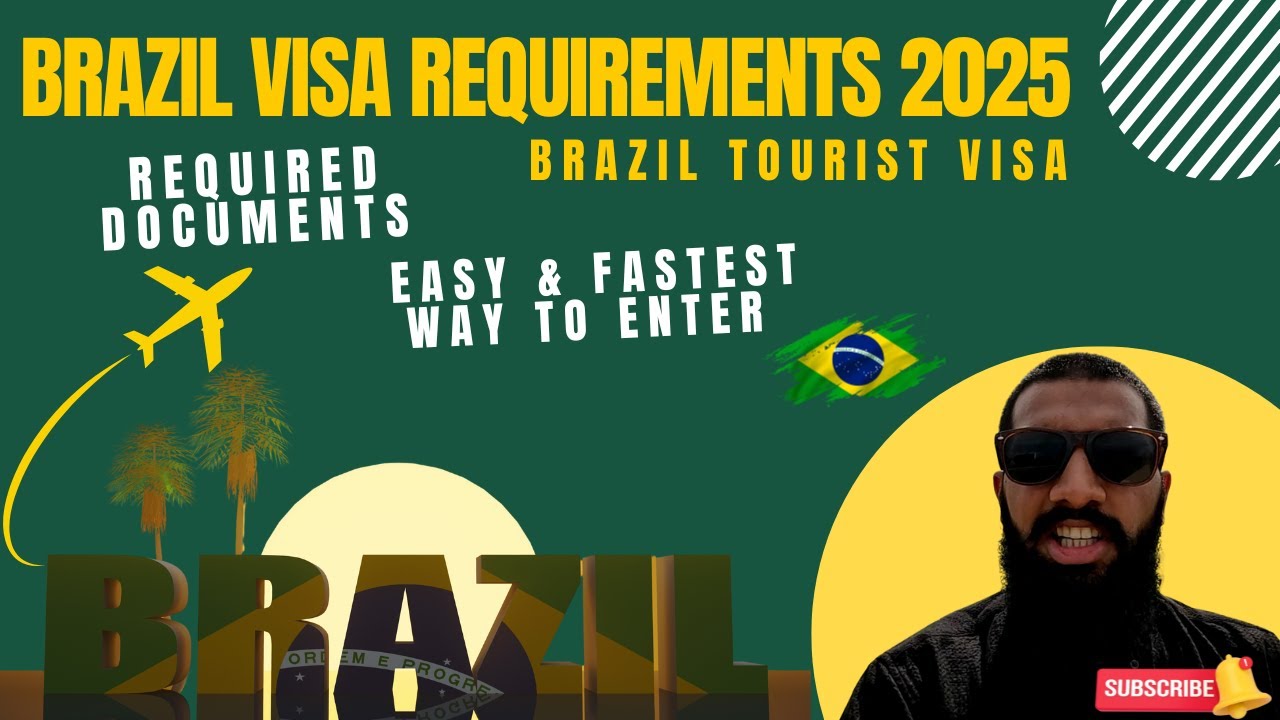 Brazil Visa Requirements | Step-by-Step Guide 2025 | Documents ...