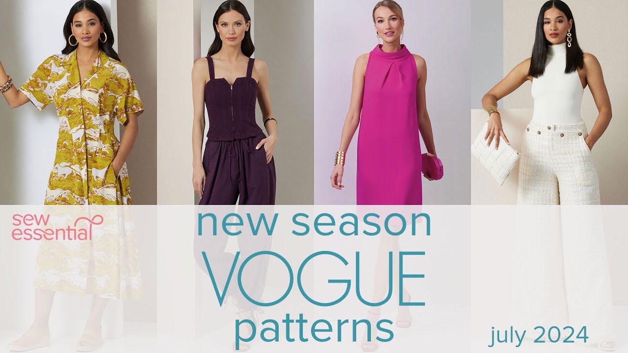 New Season Vogue Patterns - July 2024 - YouTube