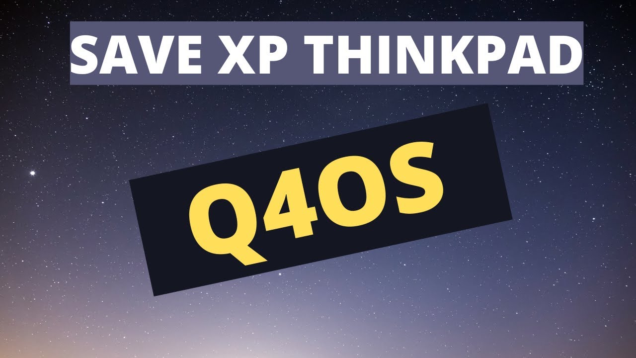 XP Thinkpad Replaced With Q4OS - YouTube