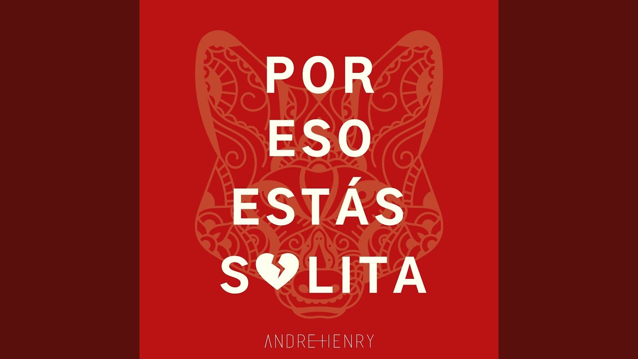 POR ESO ESTAS SOLITA - YouTube