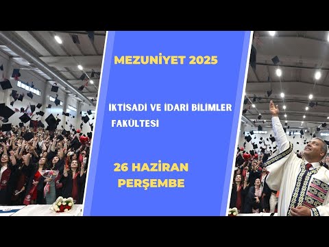 MEZUNİYET TÖRENİ 2025 | 2. OTURUM ( 26 HAZİRAN PERŞEMBE 13:00 )