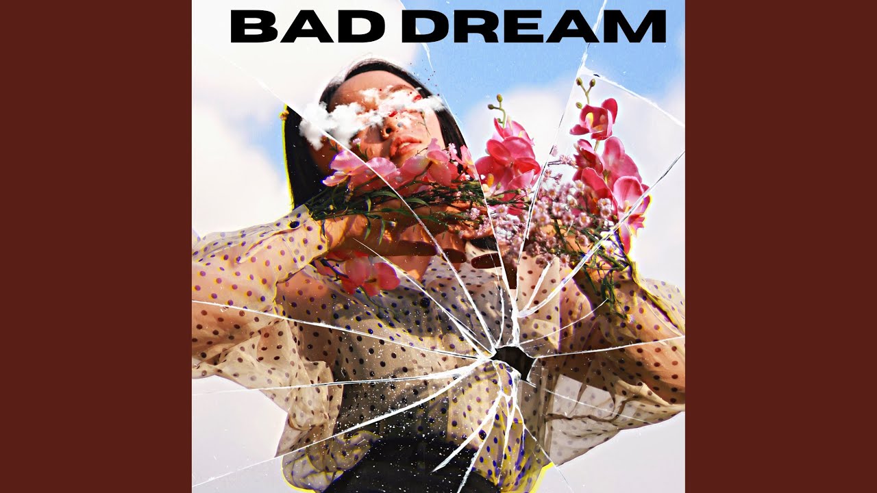 Bad Dream - YouTube