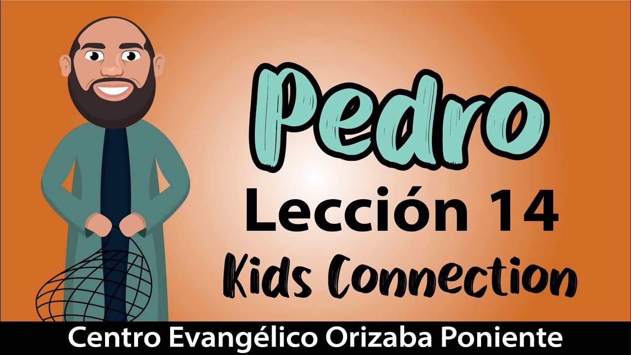 Lección 14: Pedro - Kids Connection - YouTube