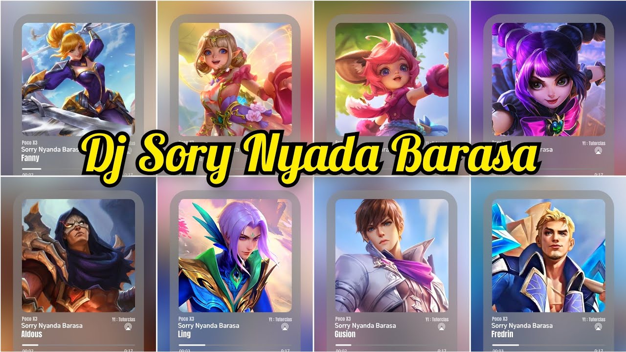 Dj Sory Nyada Barasa Versi - Nana, Ling, Aldous, Lylia, Anggela ...