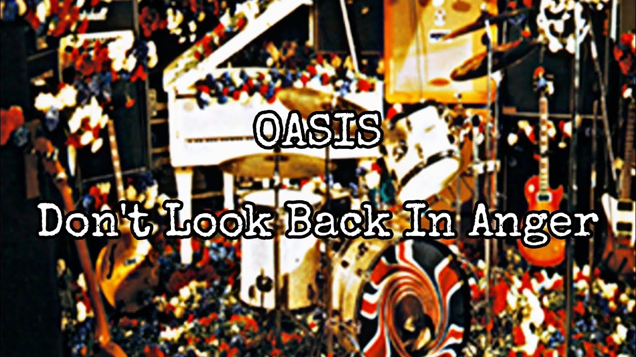 OASIS - Don't Look Back In Anger (Lyric Video) - YouTube