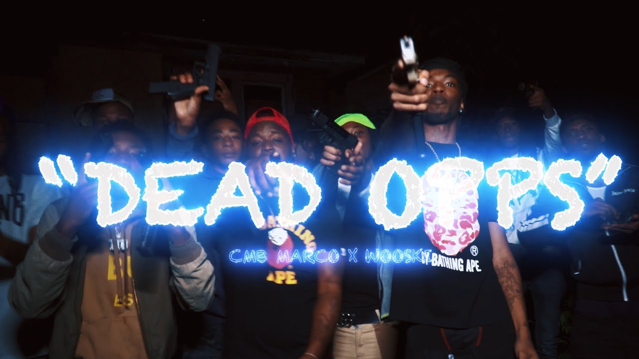 Wooski x CMB Marco - "Dead Opps" (Official Music Video) Dir. By ...