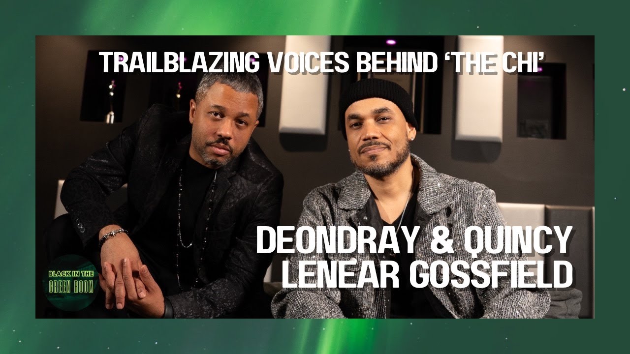 Deondray & Quincy LeNear-Gossfield on ‘The Chi’ and ‘The DL Chronicles ...