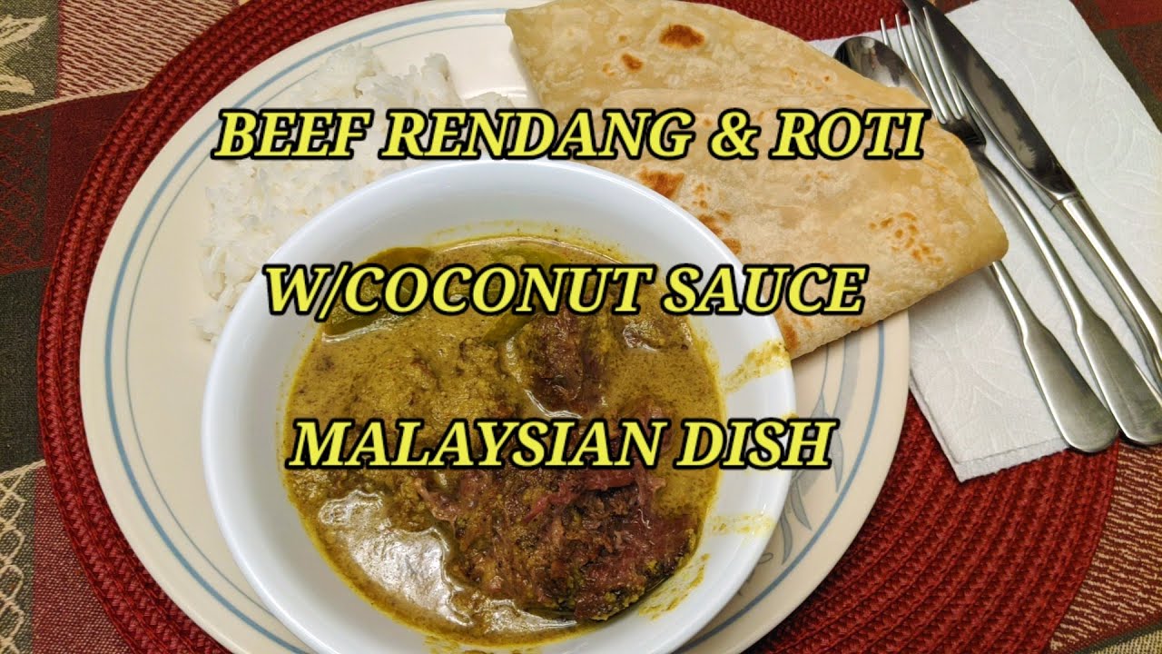 Beef Rendang & Roti (Malaysian Dish) - YouTube