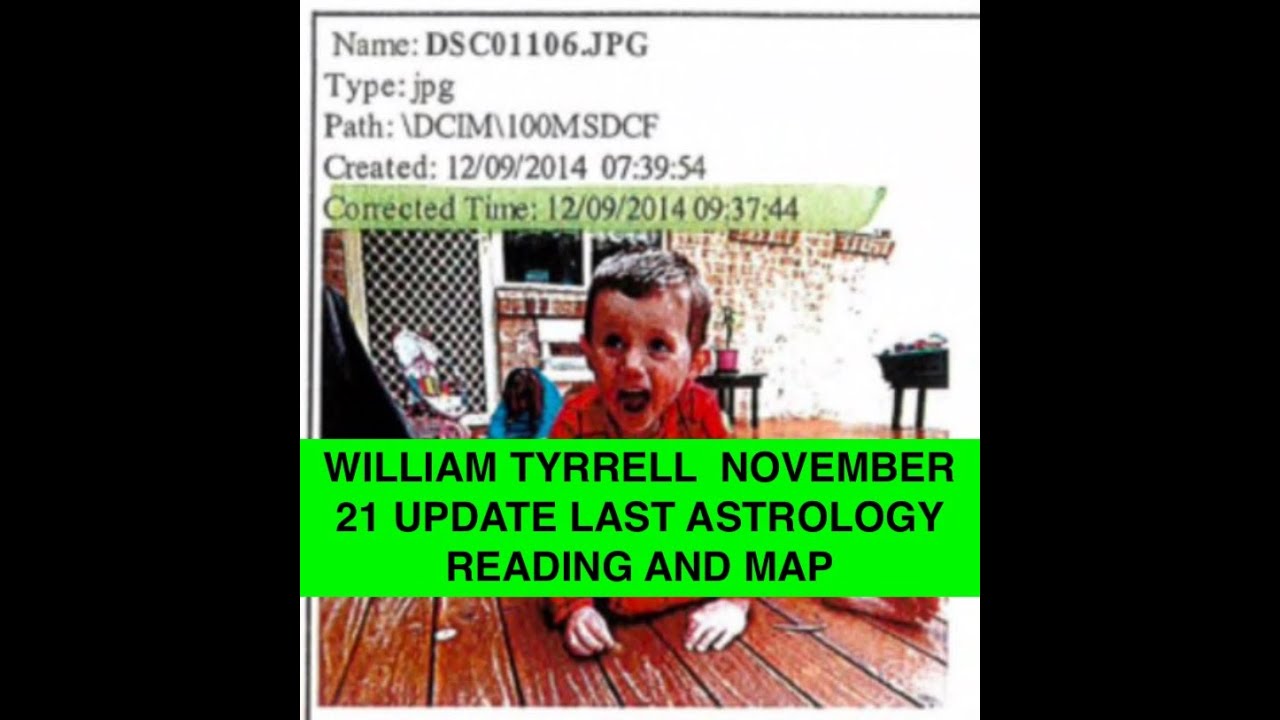 WILLIAM TYRRELL ASTRO AND MAP NOVEMBER 21 UPDATE - IS THIS THE PERFECT ...