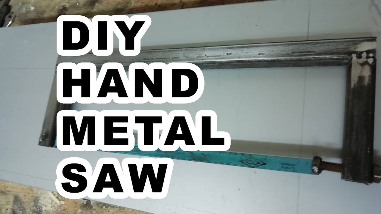 DIY Hand Metal Saw - YouTube