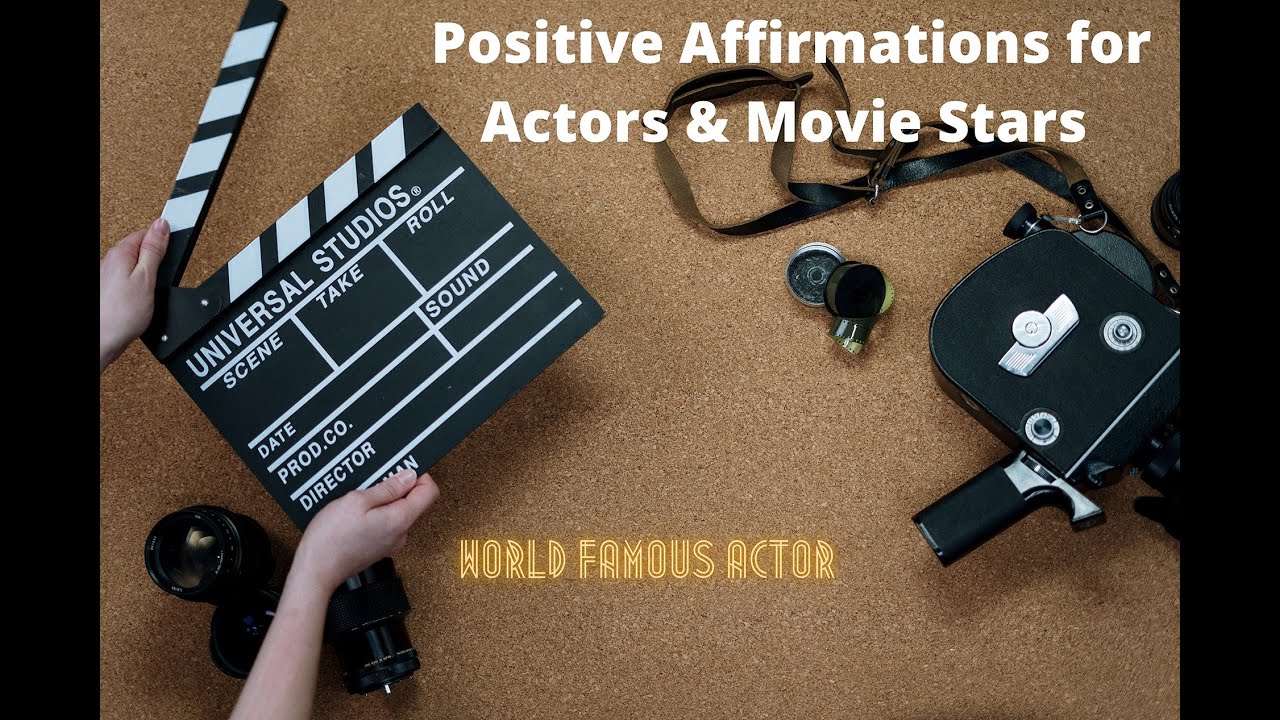 Positive Affirmations for Actors & Movie Stars - YouTube