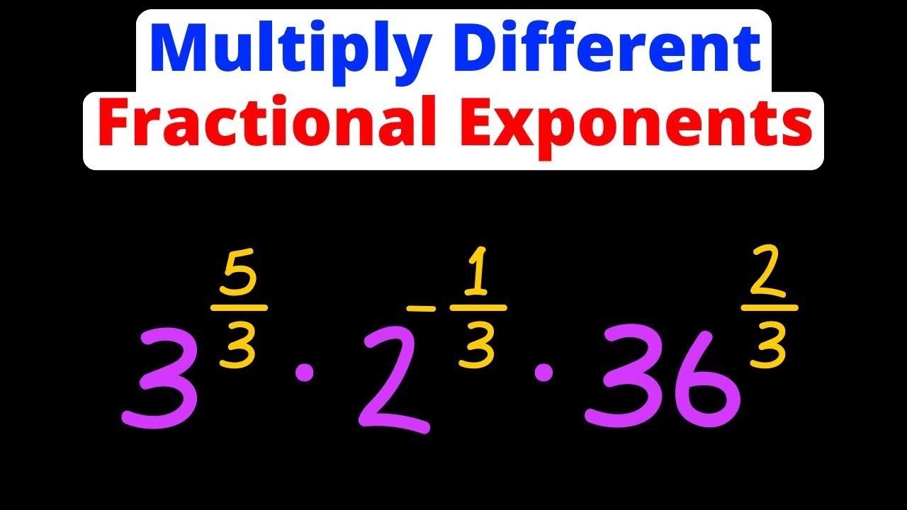 Multiplying Different Bases & Powers - Fractional Exponents | Eat Pi ...