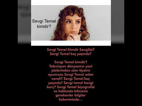 Sevgi Temel Kimdir Sevgilisi? Sevgi Temel kaç yaşında?