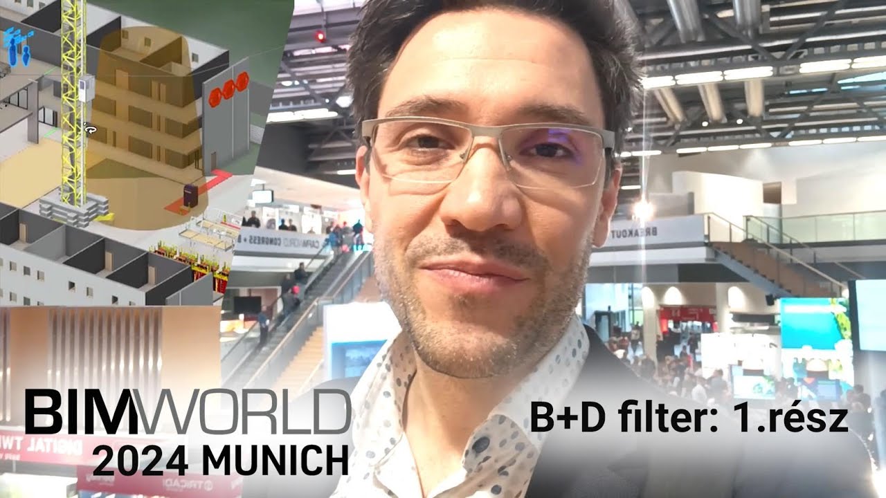 B+D Filter: BIM World München 2024 1/4 rész - YouTube