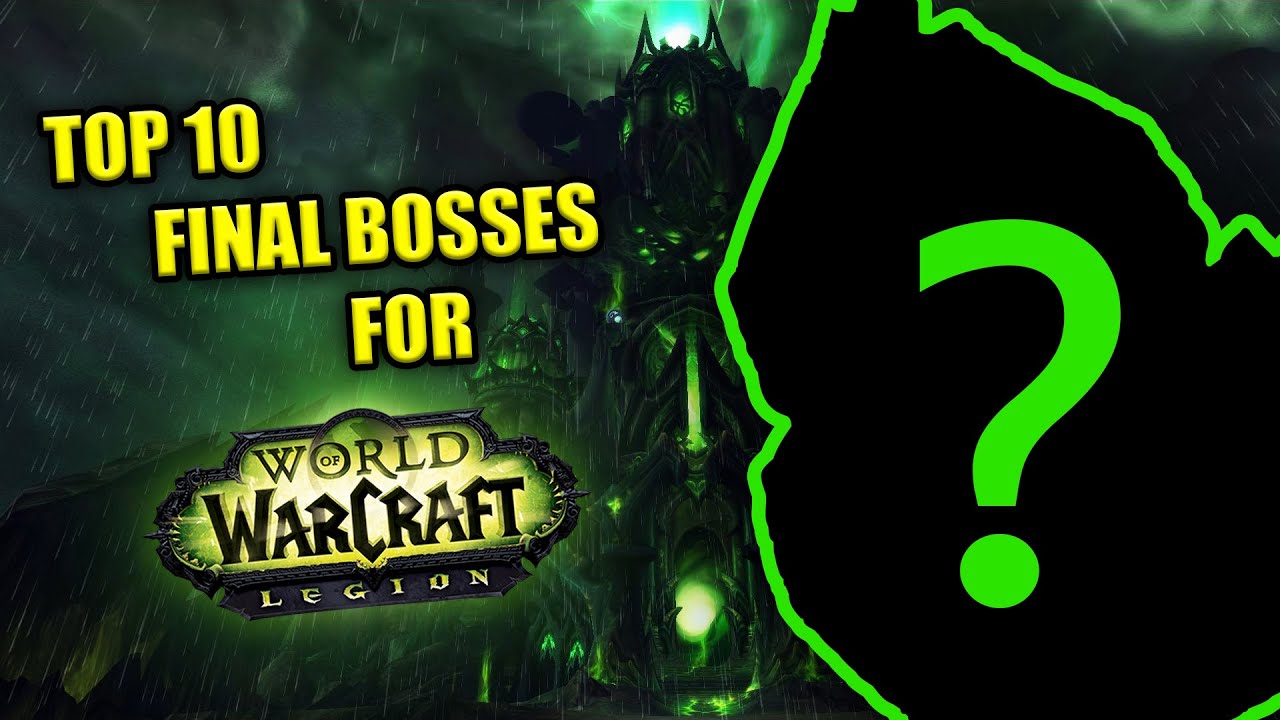 TOP 10 FINAL BOSSES FOR LEGION (LEGION SPOILERS) - YouTube