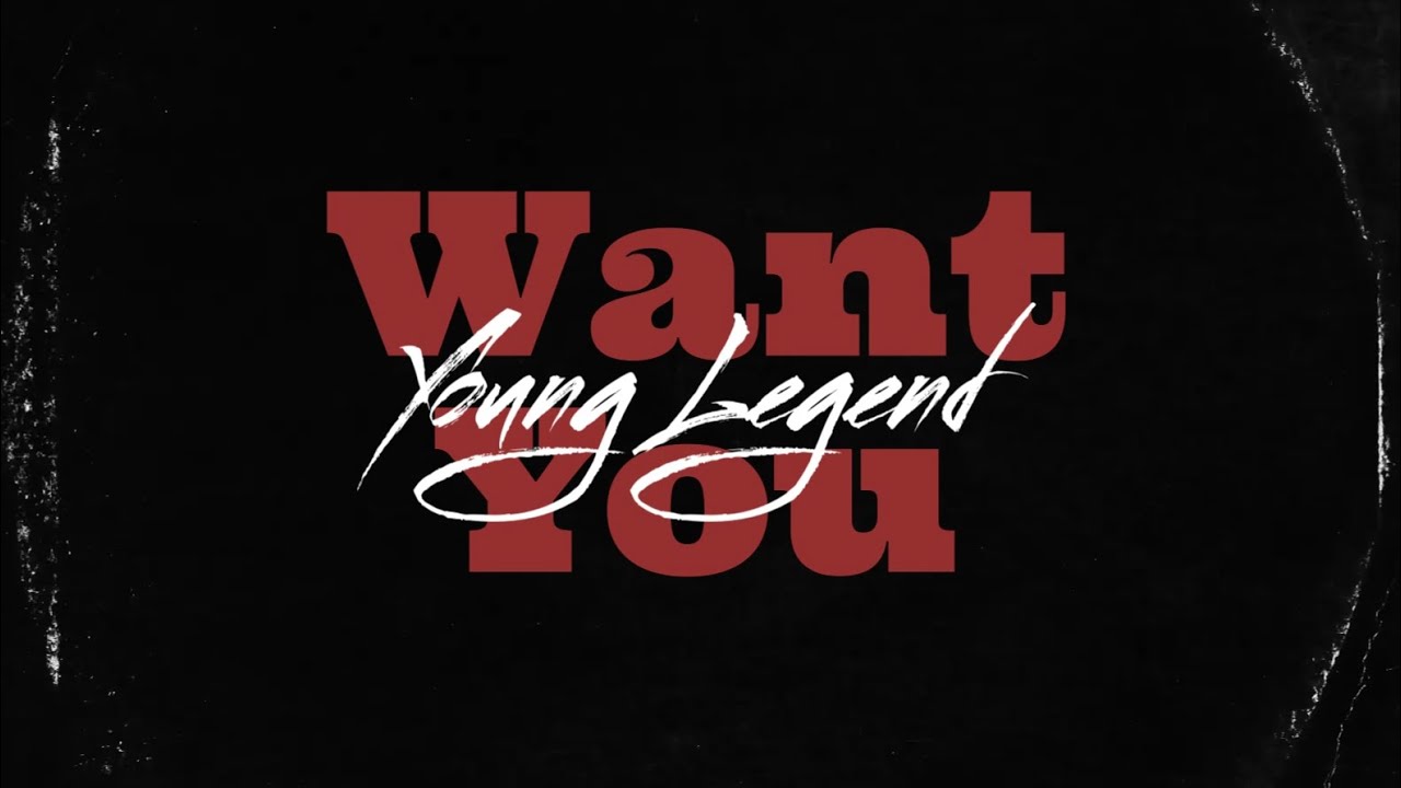 Young Legend - Want You (Official Audio) - YouTube
