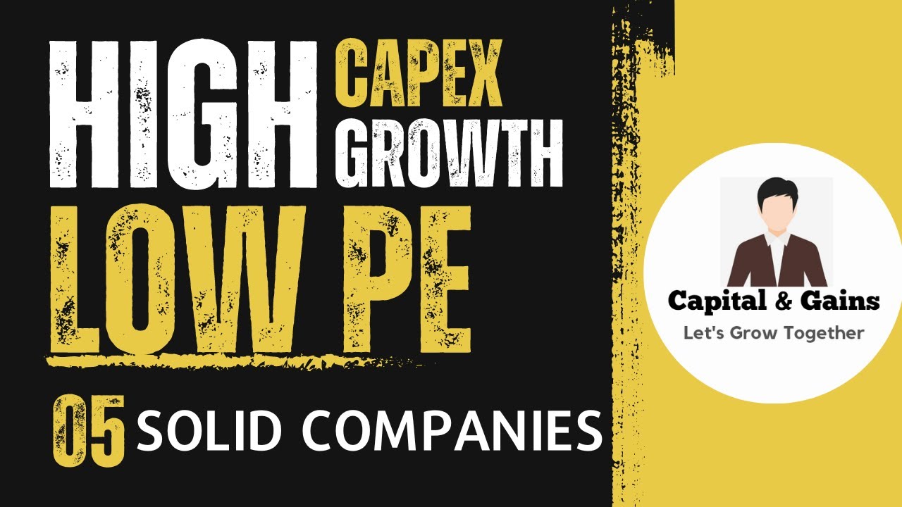 05 High Growth companies with High Capex and Low PE | Best Midcap ...