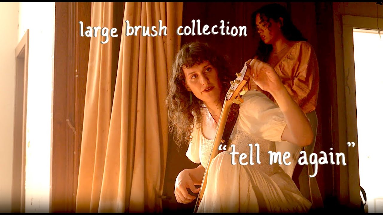 Large Brush Collection - "Tell Me Again" (Official Video) - YouTube
