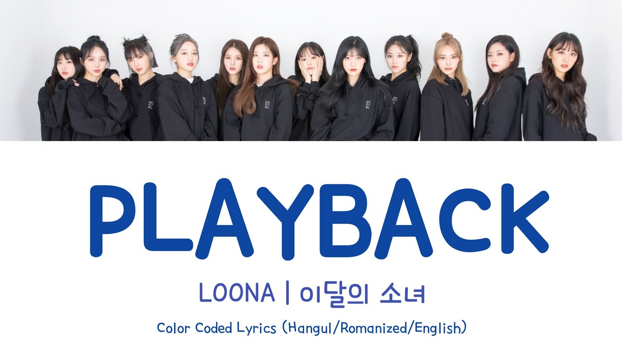 LOONA (이달의 소녀) - Playback Lyrics (Color Coded Han/Rom/Eng) - YouTube