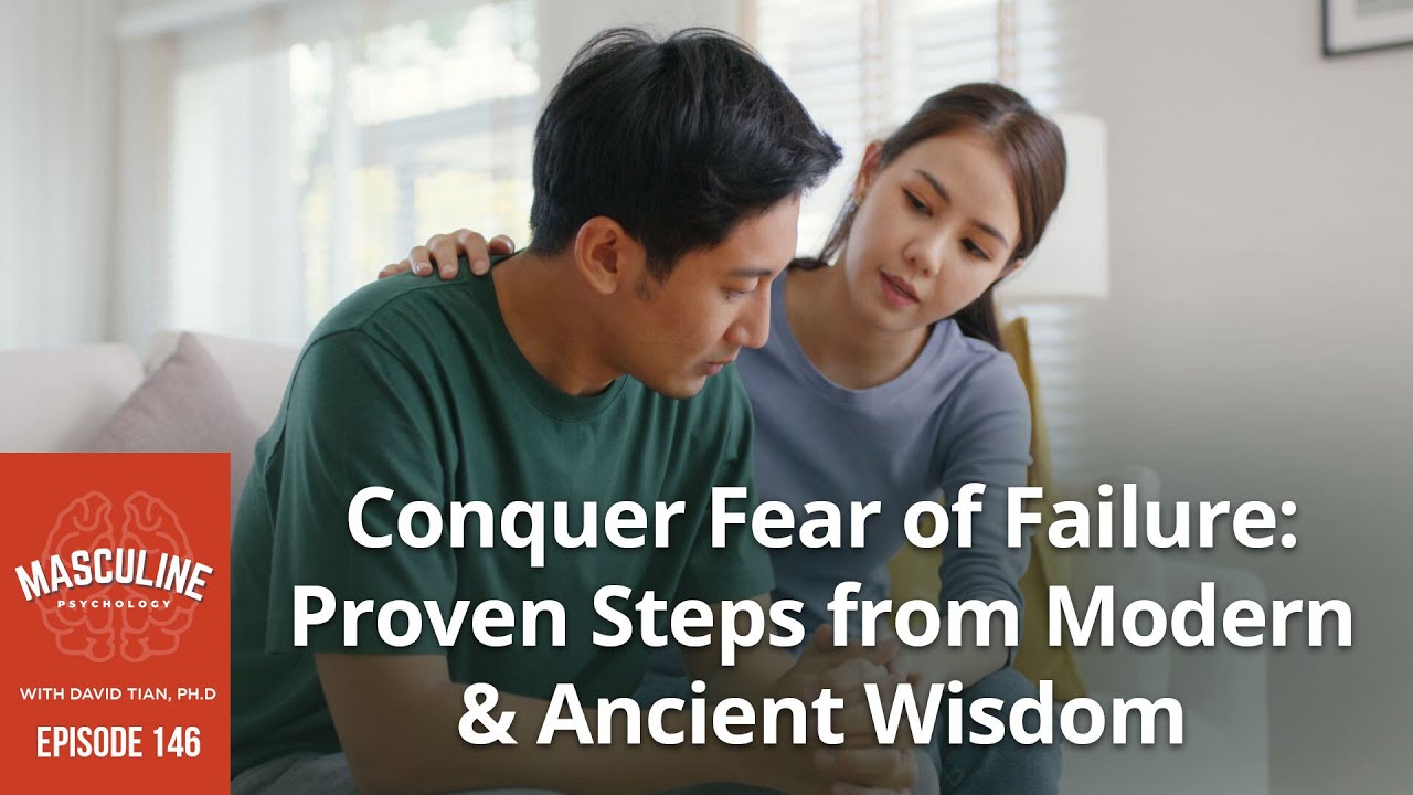 Conquer Fear of Failure: Proven Steps from Modern & Ancient Wisdom ...