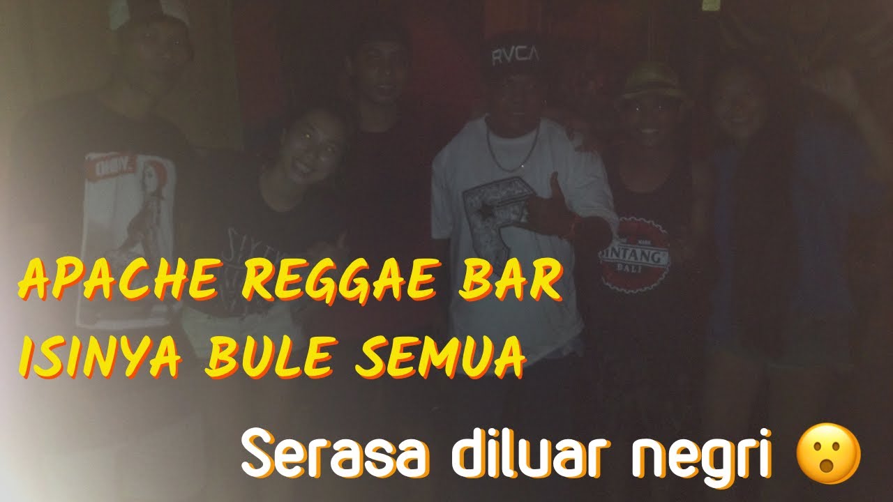 Apache Reggae Bar Bali isisnya BULE semua ? | Bob marley Cover ( No ...
