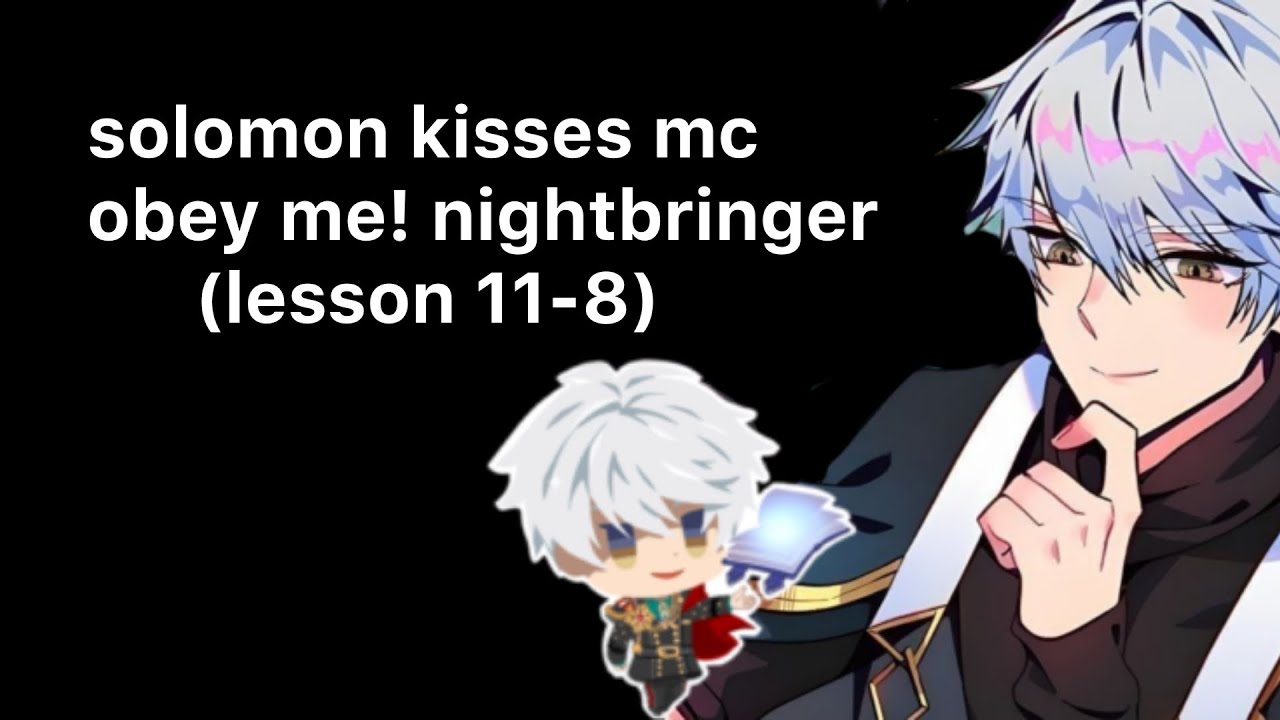solomon kisses MC - obey me! nightbringer (lesson 11-8) - YouTube