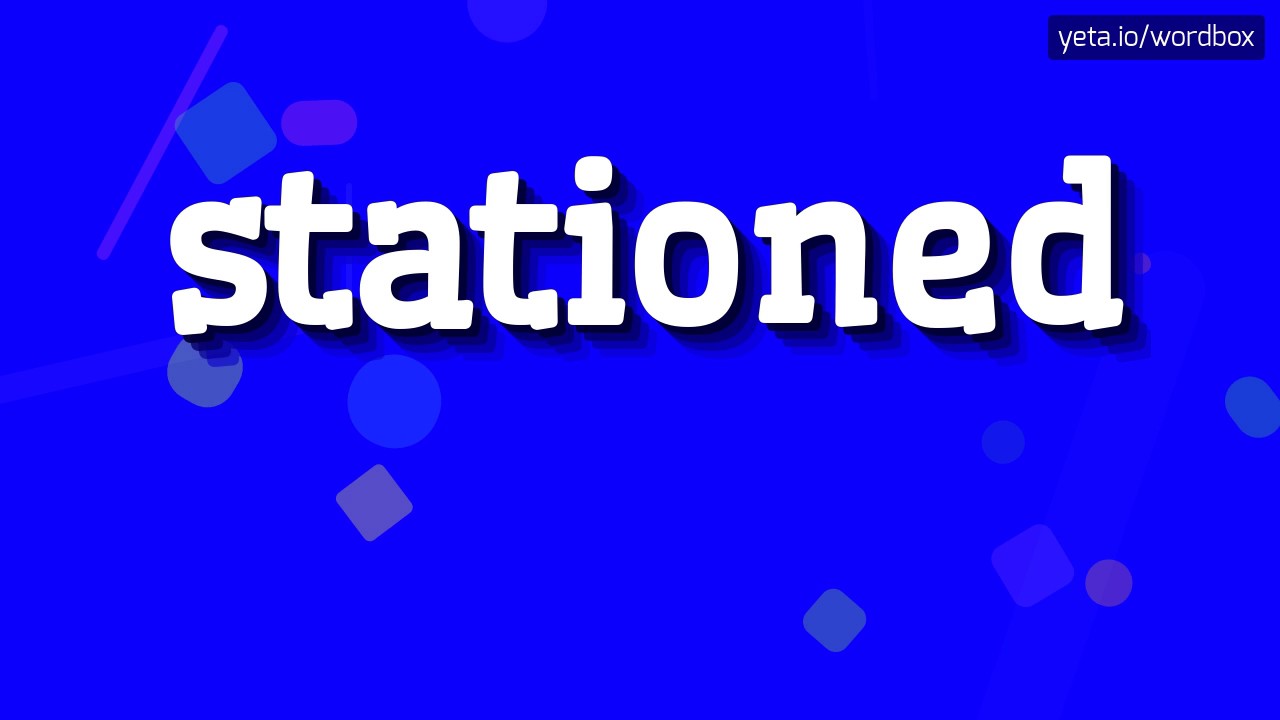 STATIONED - HOW TO PRONOUNCE IT!? - YouTube
