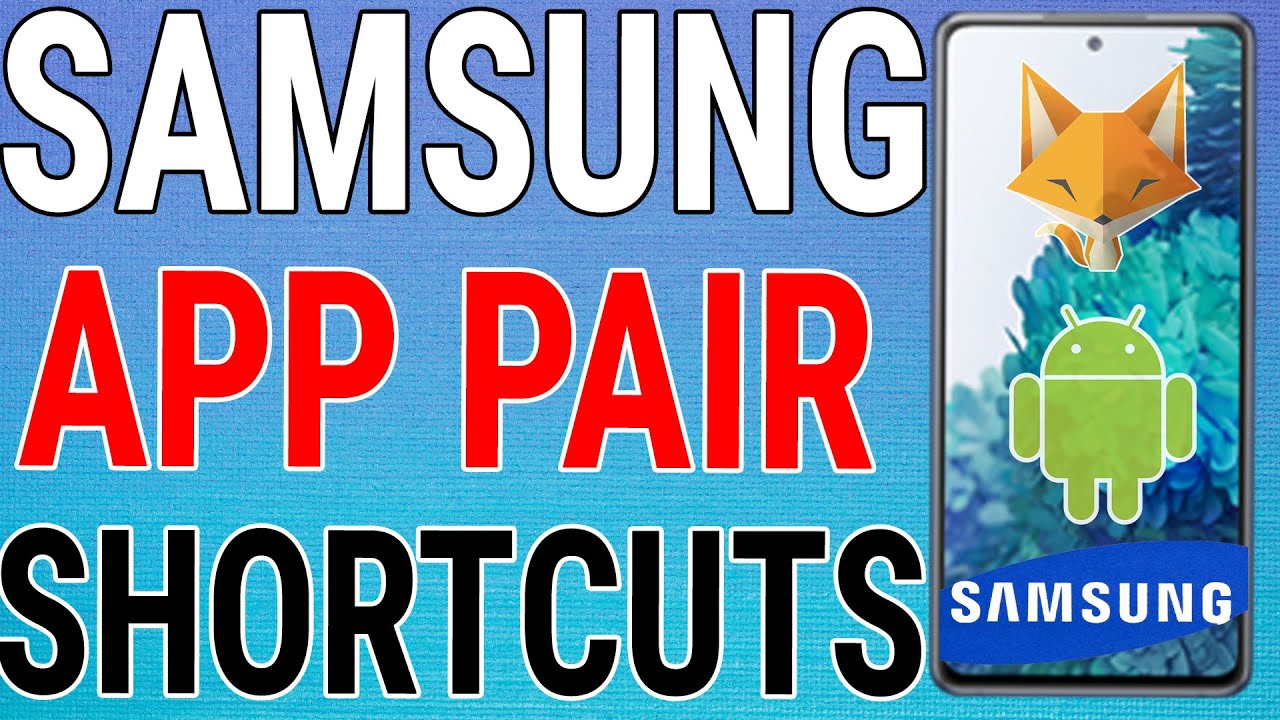 How To Create App Pair Shortcuts For Split Screen On Samsung - YouTube