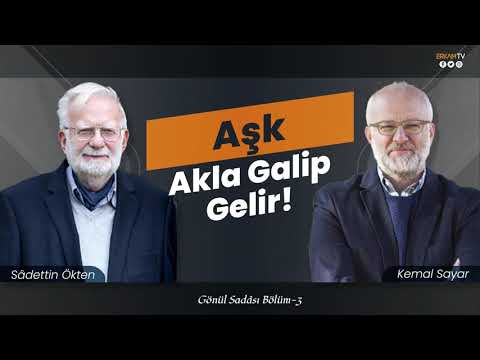 Aşk Akla Galip Gelir | Gönül Sadası