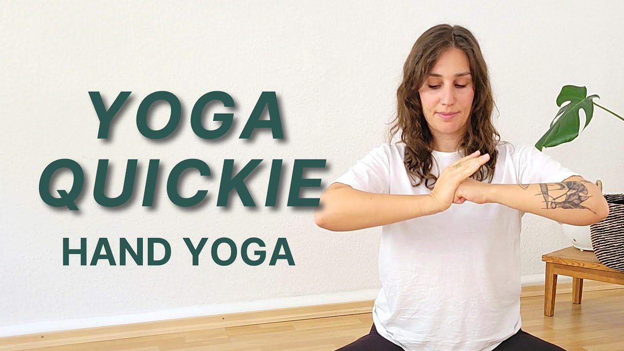 Yoga Quickie - Hand Yoga I Hände, Finger und Handgelenke dehnen und ...