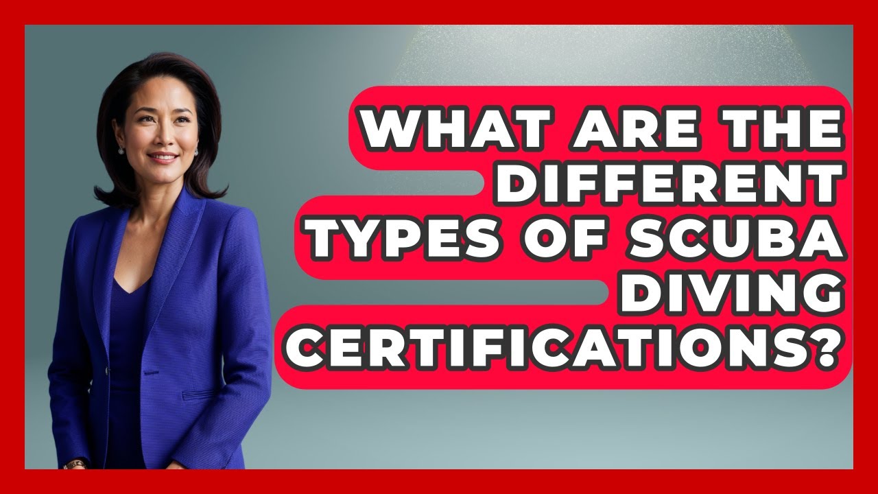 What Are The Different Types Of Scuba Diving Certifications? - Water ...