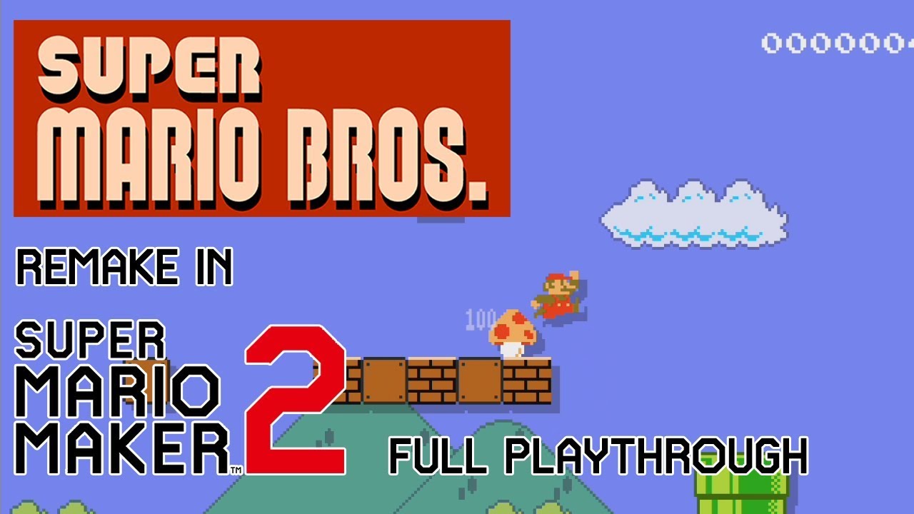 Super Mario Bros. SMM2 Remake by Mayro Playthrough | Super Mario Maker ...