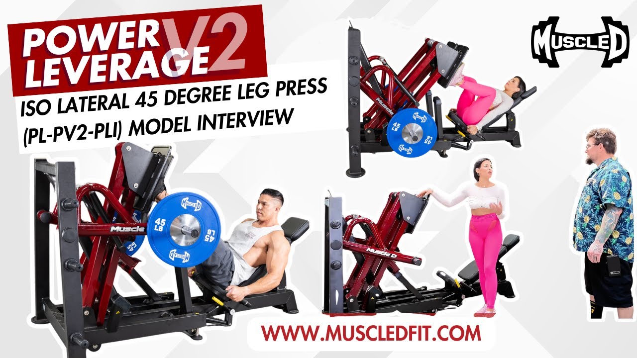 Power Leverage V2 45 Degree Iso Lateral Leg Press (PL-PV2-LPI) Model Interview - YouTube