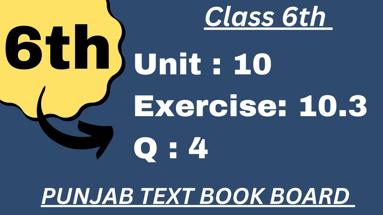 Class 6 Math Unit 10 Exercise 10 3 Punjab Text Book Board Question 4 class-6-math-unit-10-exercise-10-3-punjab-text-book-board-question-4