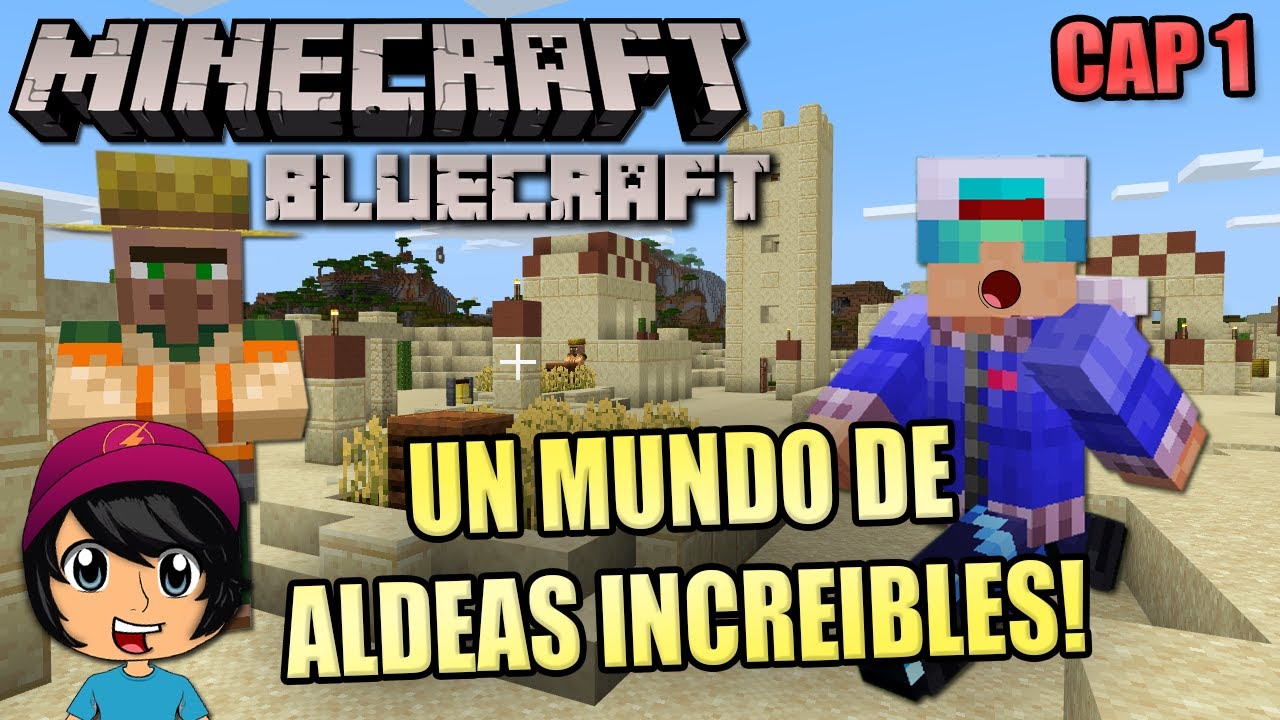 UN MUNDO DE ALDEAS! BIENVENIDOS A BLUECRAFT! CAPITULO 1 | Soy Blue ...