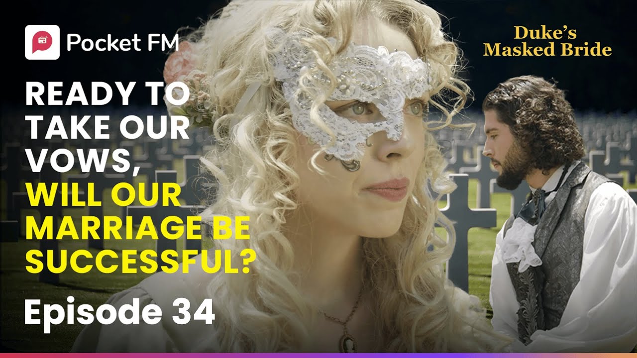 Ep 34 | We are ready to take our vows, Will our marriage be successful ...