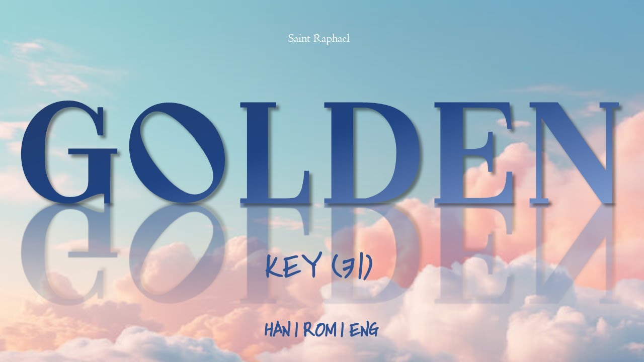 KEY "GOLDEN" Lyrics (키 GOLDEN 가사) [Han_Rom_Eng] - YouTube