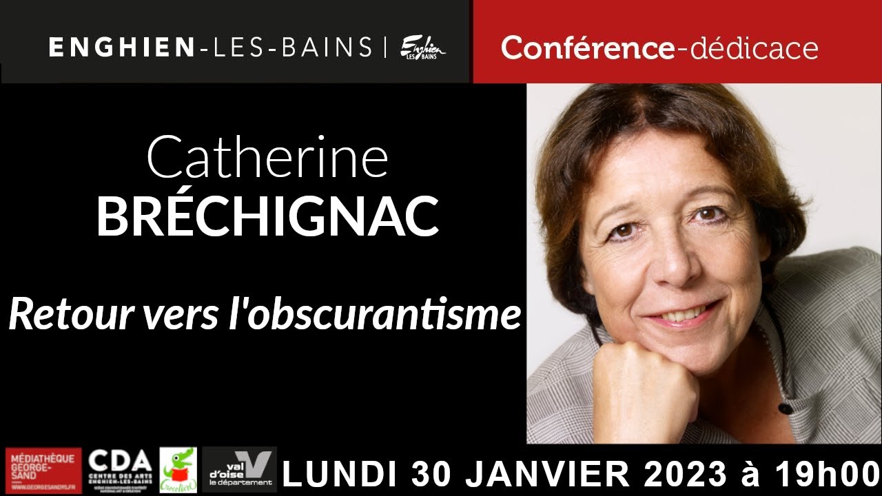 Conférence de Catherine Bréchignac "Retour vers l'obscurantisme?" - YouTube