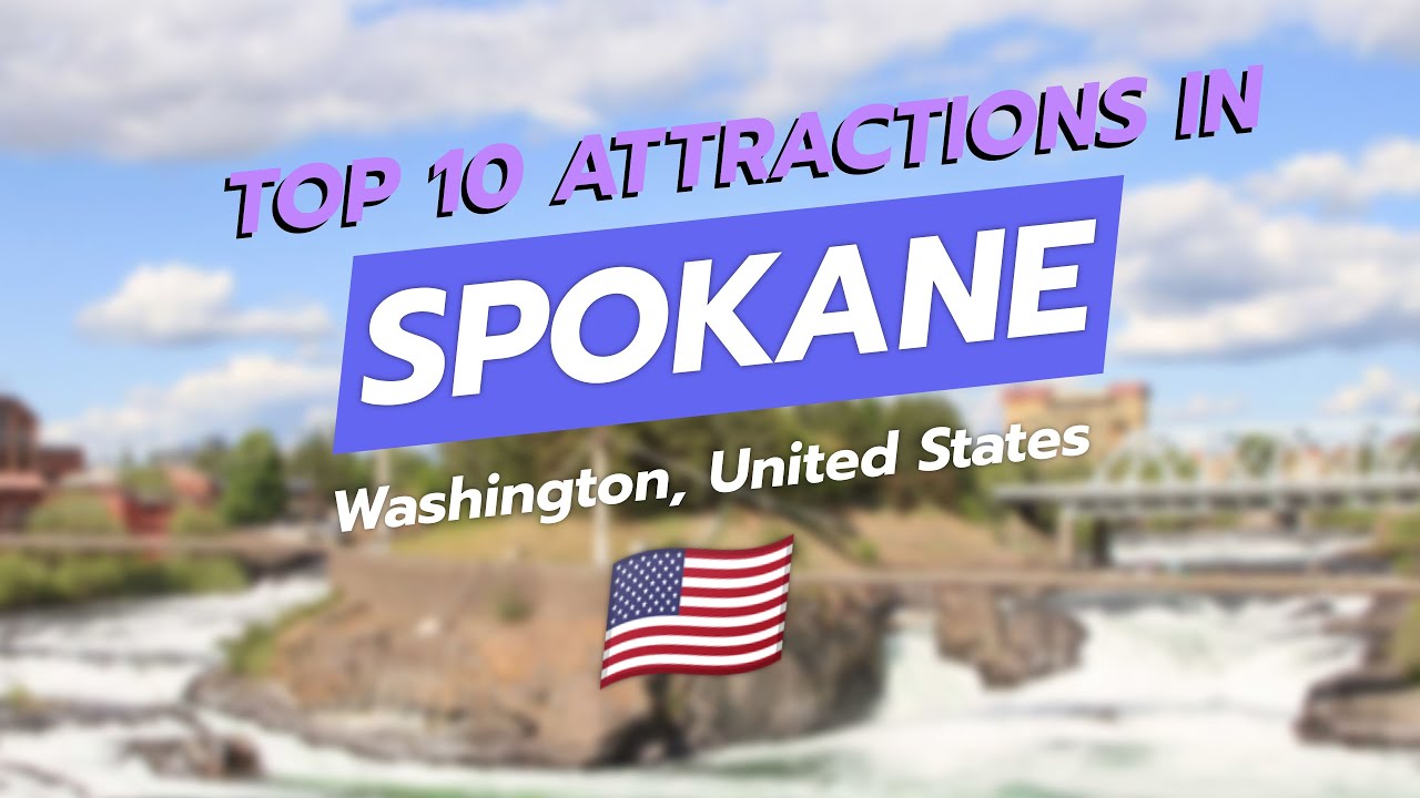 🏙️ Top 10 Must-Visit Attractions in Spokane, WA 🌲 - YouTube
