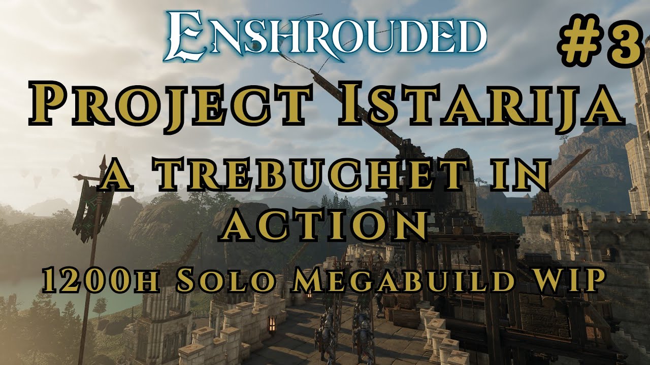 Enshrouded Project Istarija: A Gondor trebuchet in action with lots of ...