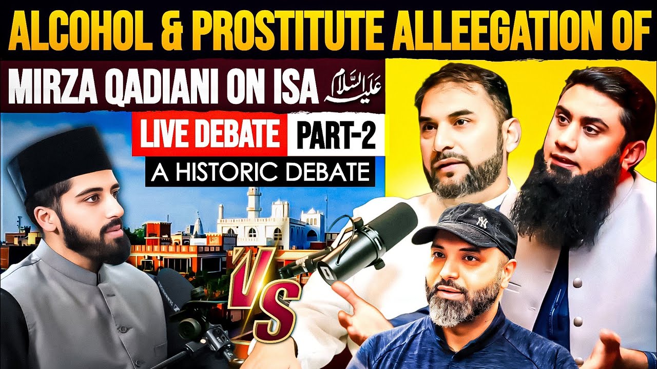 A HISTORIC DEBATE | ALCOHOL & PROSTITUTE ALLEGATION OF MIRZA QADIANI ON ...